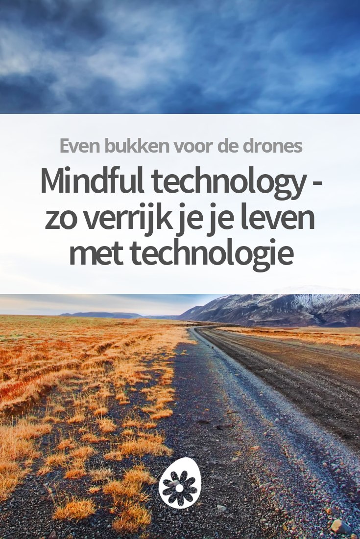 Mindful technology - Zo verrijk je je leven met technologie | soChicken