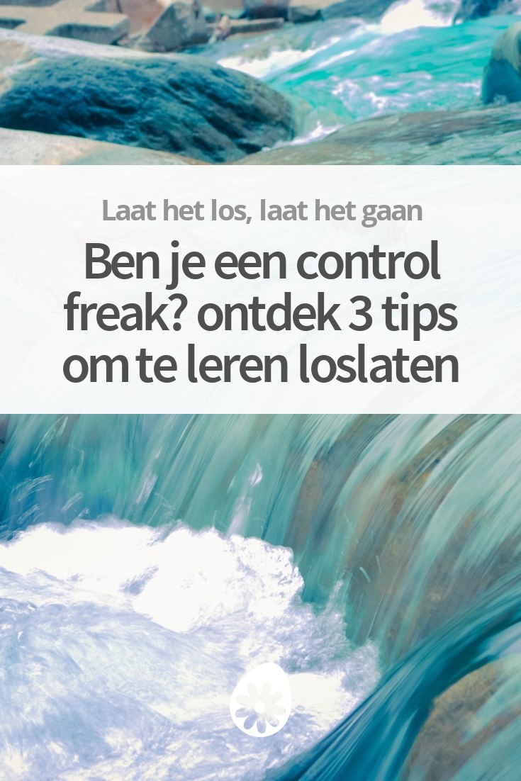 Ben je een control freak? Ontdek 3 tips om te leren loslaten