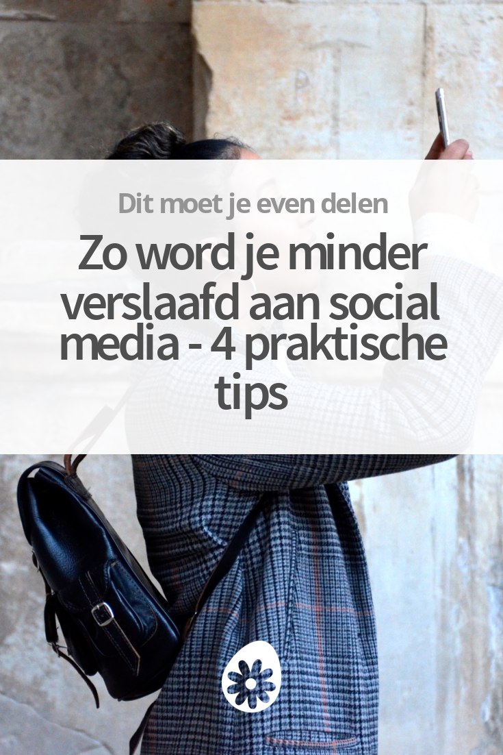 Zo word je minder verslaafd aan social media - 4 praktische tips ...