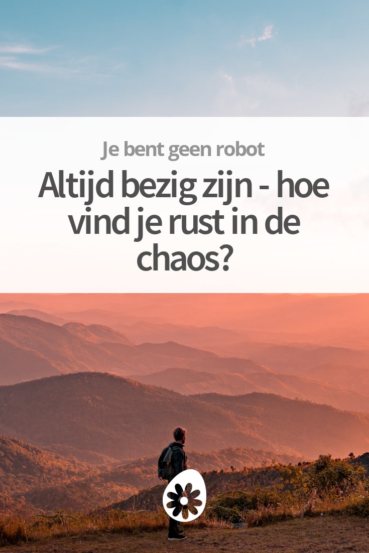 Altijd bezig zijn - hoe vind je rust in de chaos? | soChicken