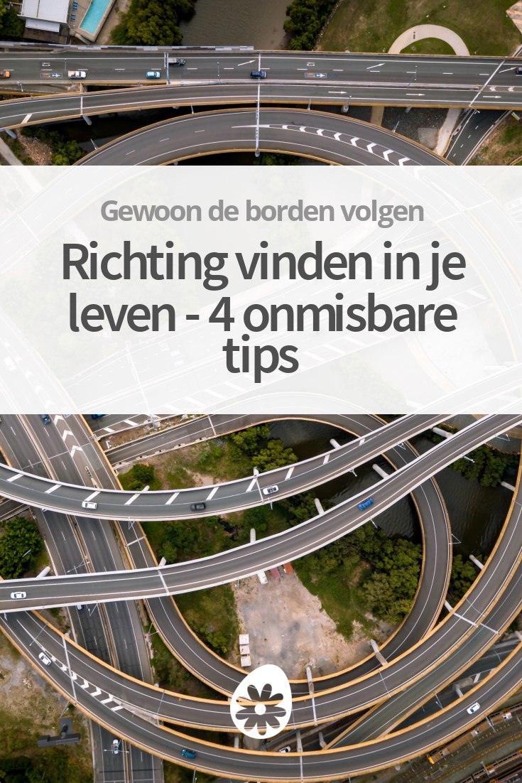Richting vinden in je leven - 4 tips om richting te vinden | soChicken