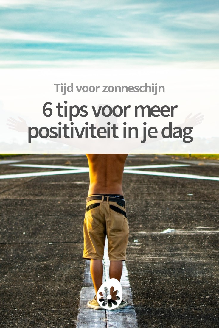 Meer positiviteit - 6 tips voor meer positiviteit in je dag | soChicken