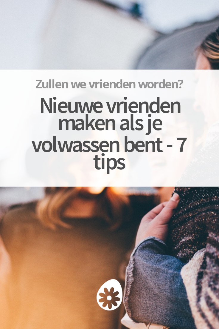 Nieuwe vrienden maken als je volwassen bent - 7 tips | soChicken