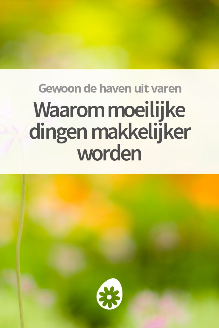 Waarom moeilijke dingen makkelijker worden | soChicken